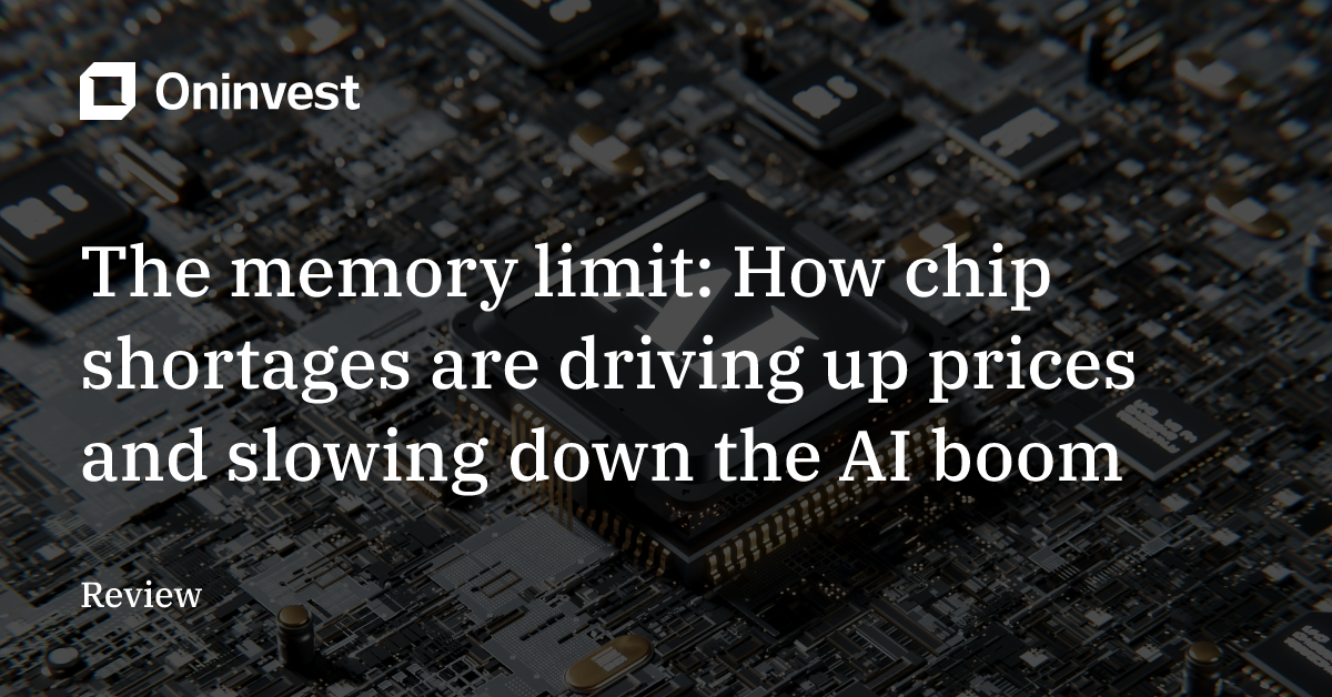 The memory limit: How chip shortages are driving up prices and slowing ...