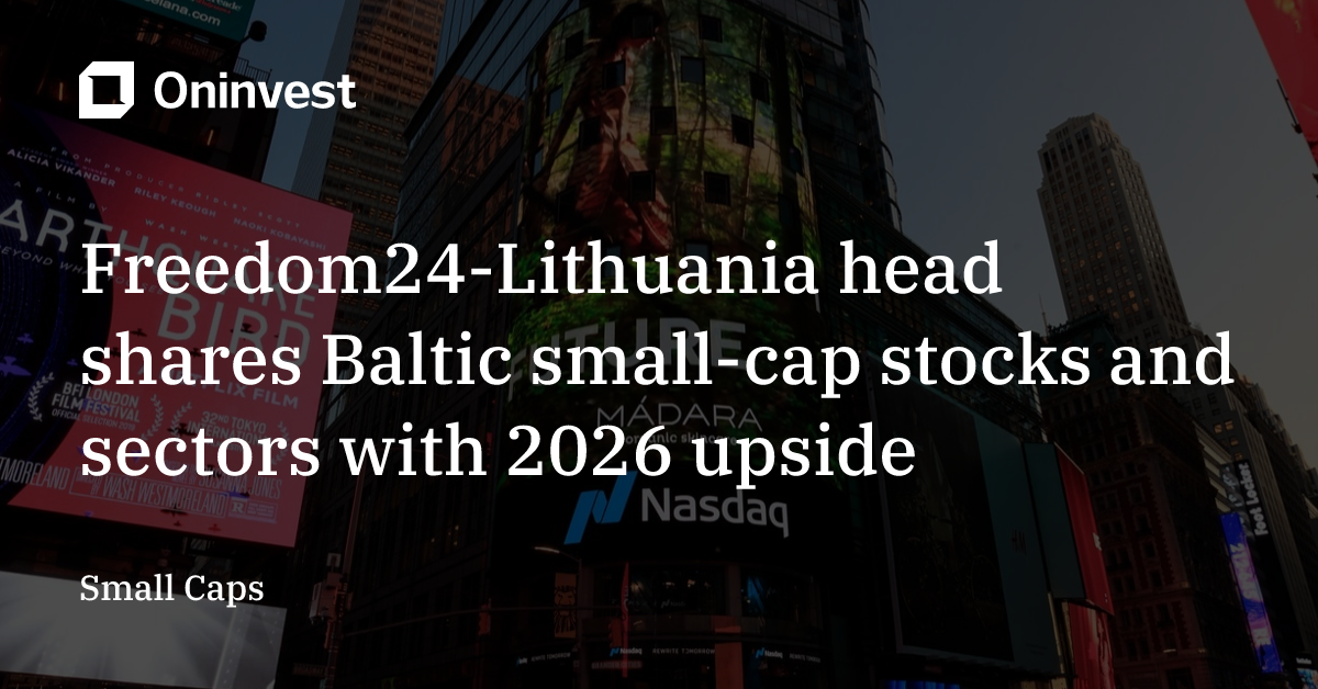Freedom24-Lithuania head shares Baltic small-cap stocks and sectors ...