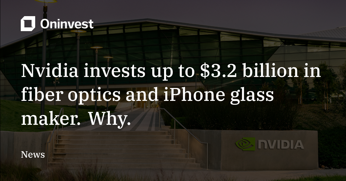 Nvidia invests up to $3.2 billion in fiber optics and iPhone glass ...