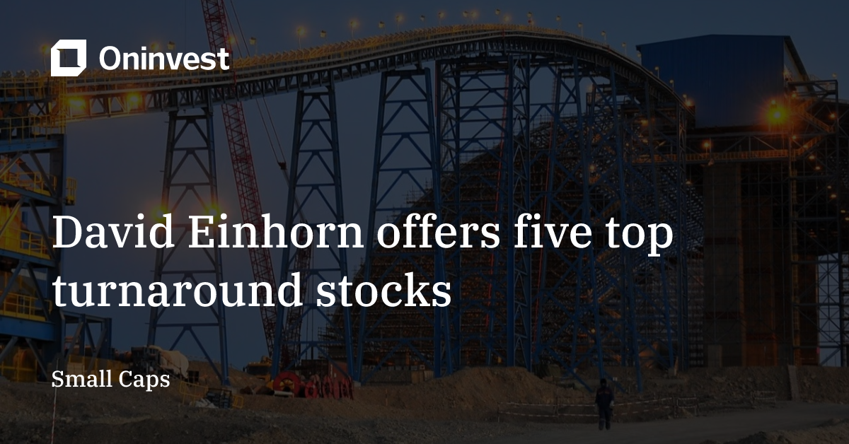 David Einhorn offers five top turnaround stocks – Oninvest